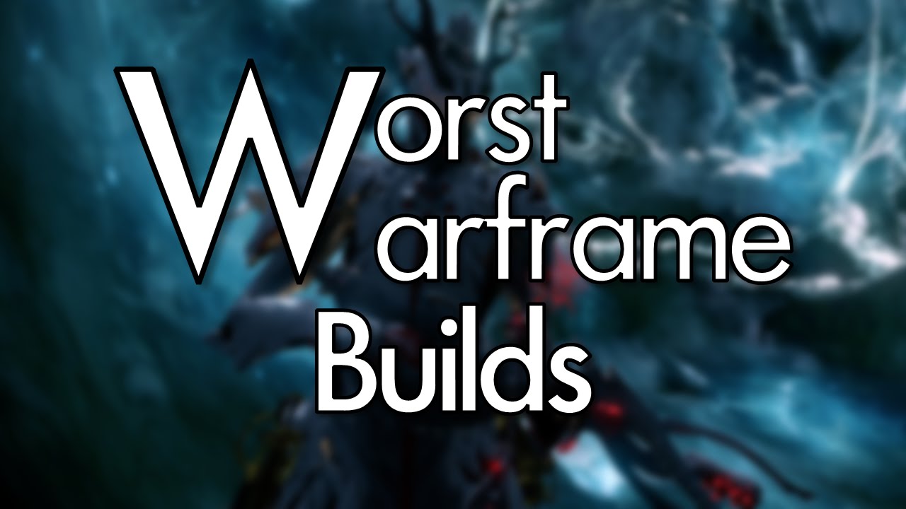 Worst Warframe Builds | Oberange - YouTube