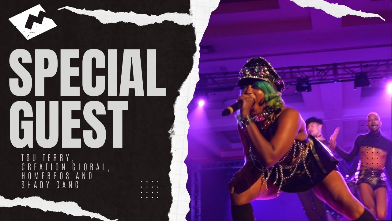 SPECIAL GUEST • TSU Terry, Creation Global, HomeBros and Shady Gang ...