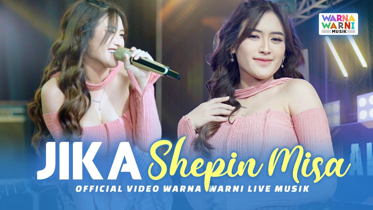 JIKA - SHEPIN MISA ft. OM NIRWANA | LIVE MUSIC | VERSI KOPLO - YouTube