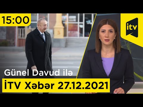 İTV Xəbər - 27.12.2021 (15:00)
