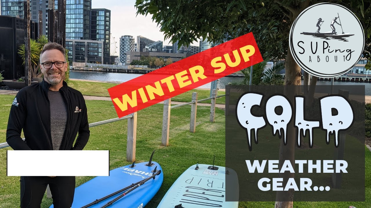 Winter SUP Cold Weather Gear - YouTube
