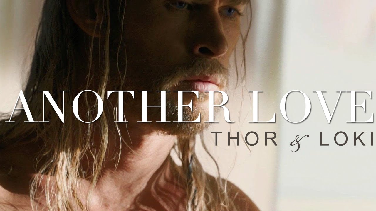 Thor & Loki | Another Love - YouTube