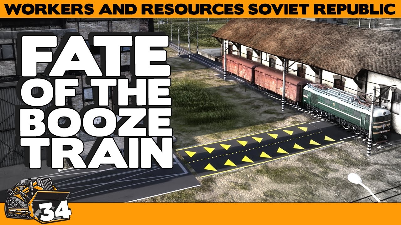 Whatever happened to the booze train? Workers and Resources Soviet ...