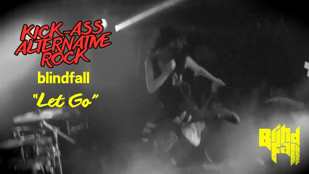 Let Go | KickAss Female Fronted Alternative Rock | blindfall - YouTube
