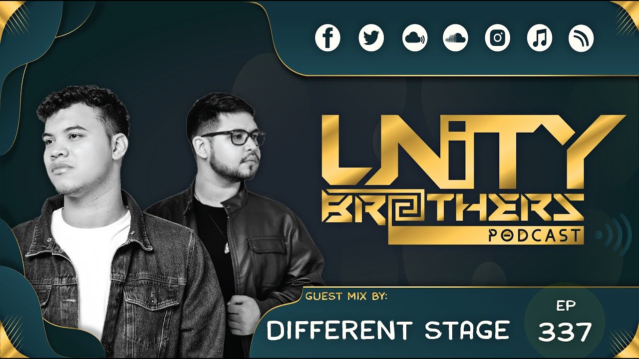 Unity Brothers Podcast #337 [GUEST MIX BY DIFFERENT STAGE] - YouTube