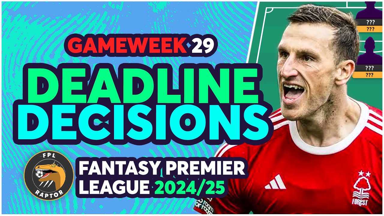 GW29 CAPTAINCY? 🤔 | FPL GAMEWEEK 29 FINAL DEADLINE DECISIONS | Fantasy ...
