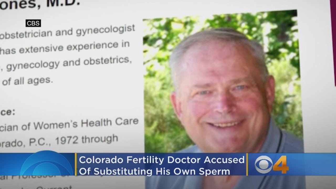 Colorado Fertility Doctor Paul Jones Accused Of Substituting His Own ...