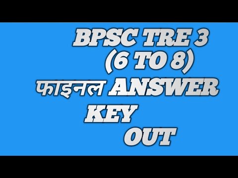 BPSC TRE 3 6to8 FINAL ANSWER KEY OUT https://www.youtube.com ...
