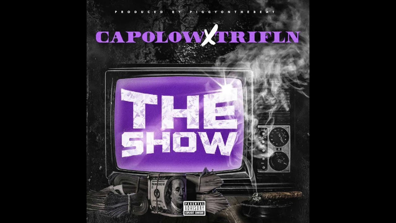 Capolow - The Show ft. Trifln' (prod. PiggyOnDaBeat) - YouTube