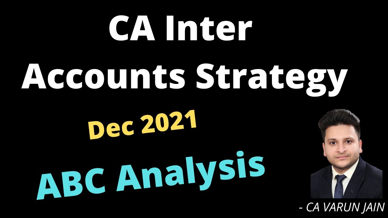 CA Inter Accounts Strategy & ABC Analysis for Dec 2021 - YouTube