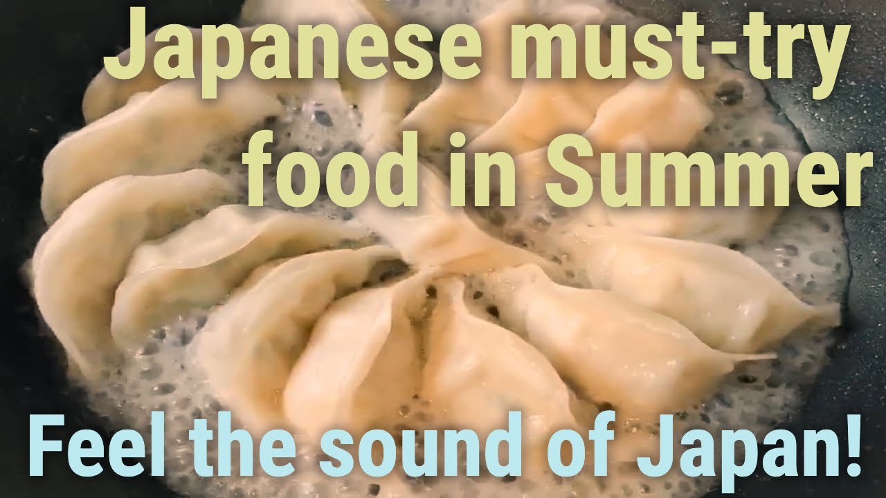 Japanese must-try food in Summer ! Feel the sound of Japan Gyoza, Monja ...