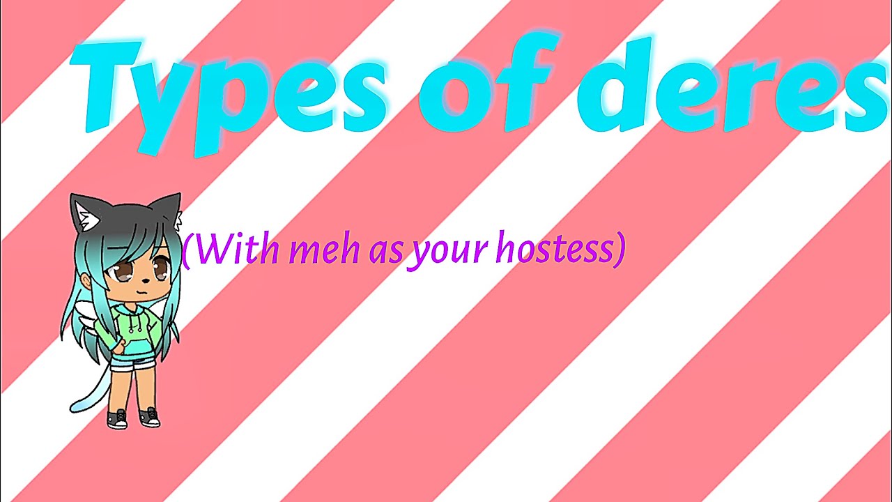 Types Of Deres Gacha Studios - YouTube
