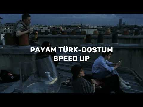 Payam Türk-Dostum (#speedup )
