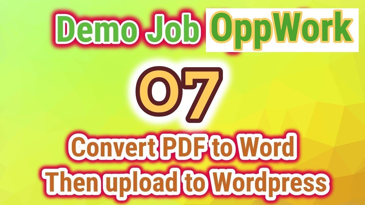 Demo Job Upwork 7. Convert pdf to Word upload to Wordpress - YouTube