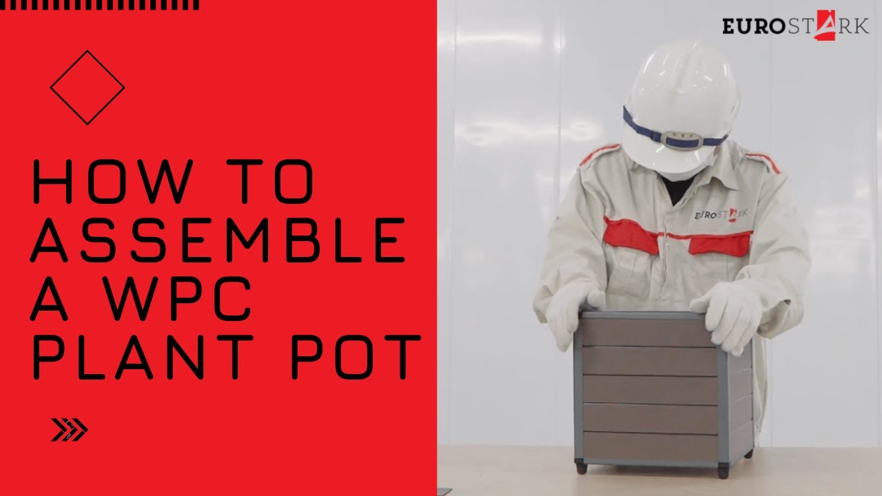 Assemble A WPC Plant Pot Tutorial || WPC PLANT POT || EUROSTARK - YouTube