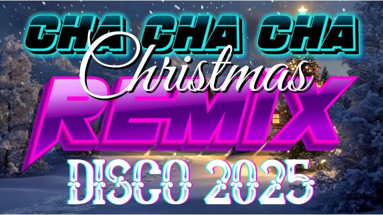 Cha Cha Cha Christmas Songs Medley Top 100 Christmas Nonstop Songs ⛄ ...