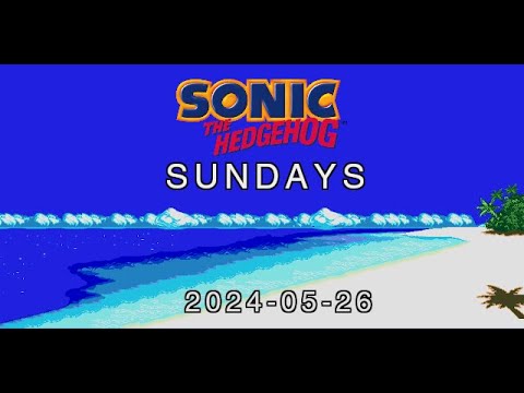 Sonic the Hedgehog Sundays - 2024-05-26 - YouTube