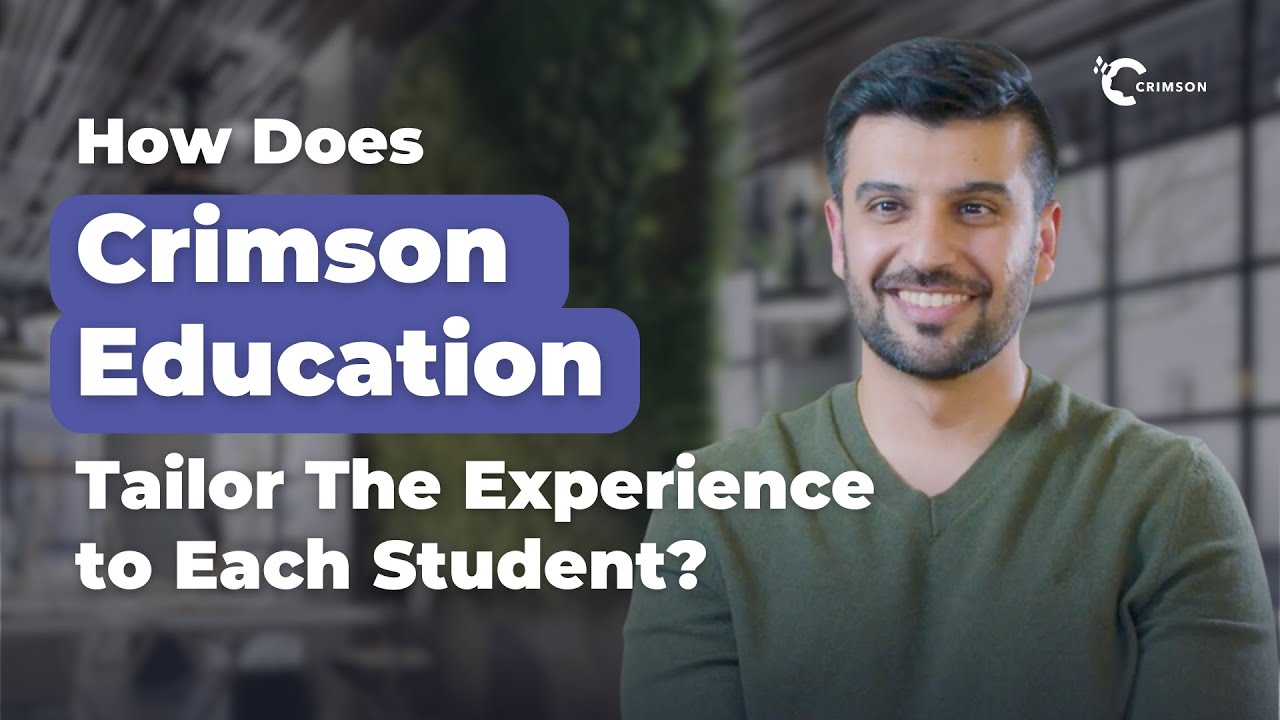 How Does Crimson Education Tailor Its Services to Meet the Unique Needs ...