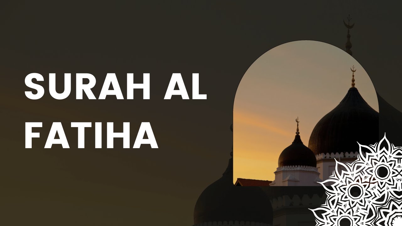 Surah Fatiha Full Text Surah Fatiha Beautiful Recitation