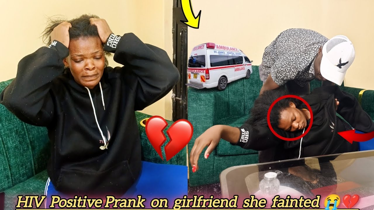 AM HIV POSITIVE PRANK ON MY GIRLFRIEND 💔😭SHE FAINTED💔😭😭😭 - YouTube