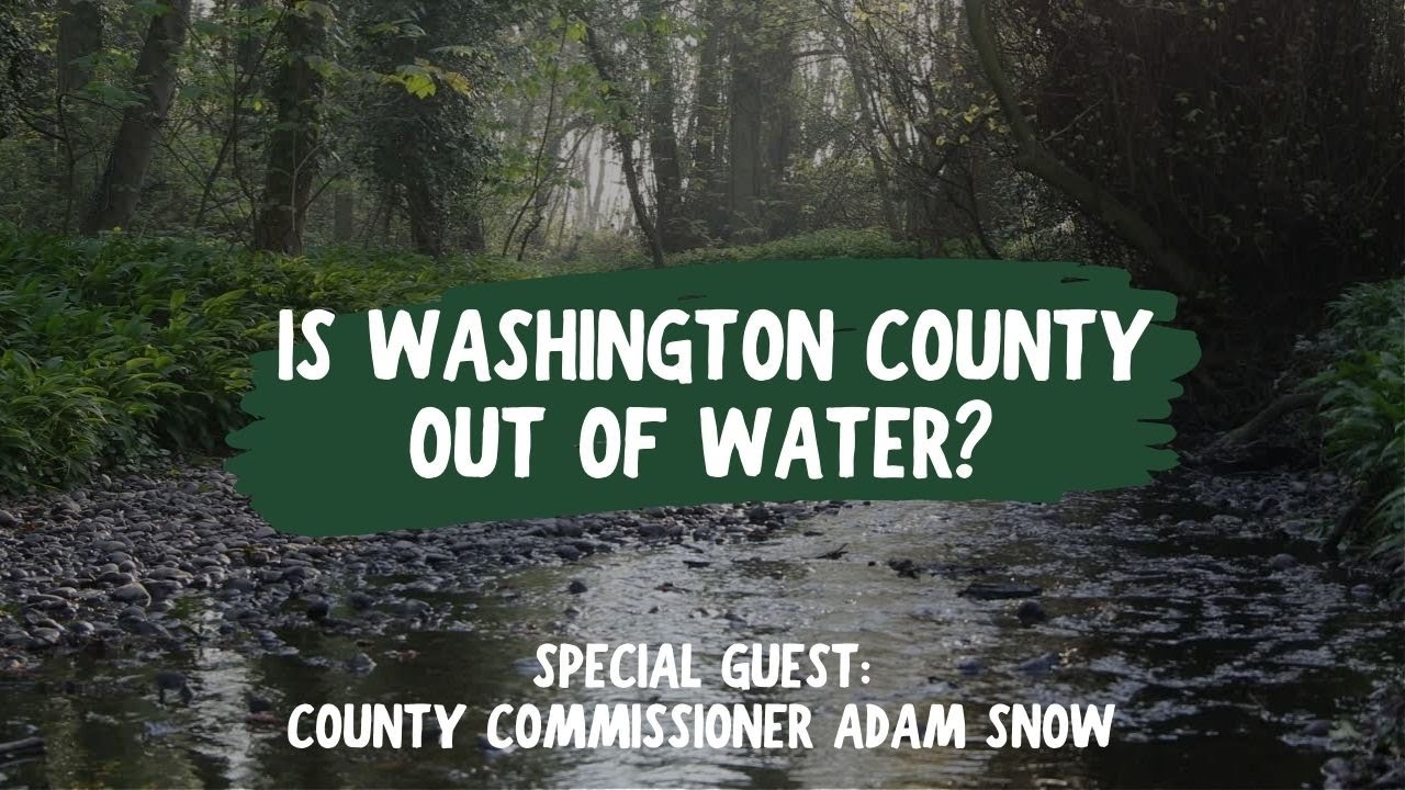 Is Washington County Utah Out of Water?? County Commissioner Adam Snow ...