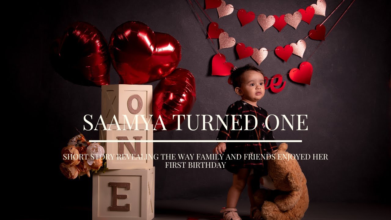 "Saamya Turned One" | Cinematic version of a her first birthday ...