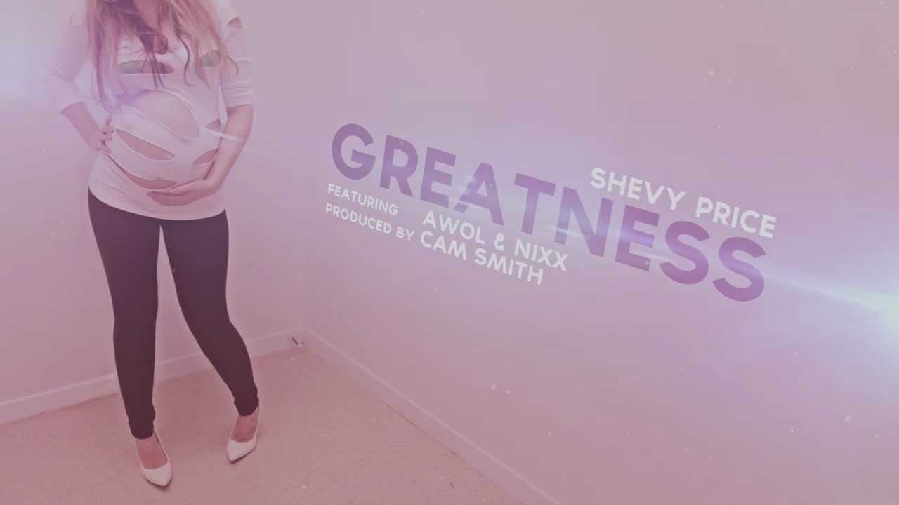 Shevy Price - Greatness x AWOL x Nixx - YouTube