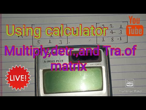 How to multiply, determinant, Transpose the matrix by using calculator ...