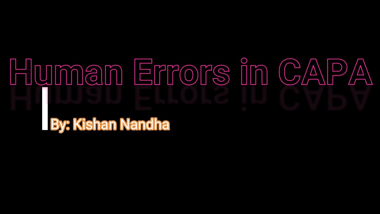 Is "Human Error" a valid root-cause in CAPA (Corrective and Preventive ...
