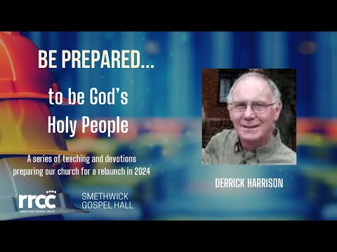 Be Prepared Part 5 (Be God's Holy People) - Derrick Harrison - 18th ...