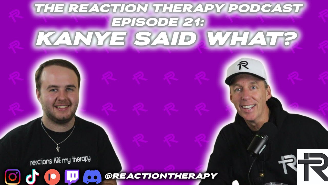 Kanye Said What? | The Reaction Therapy Podcast #21 - YouTube