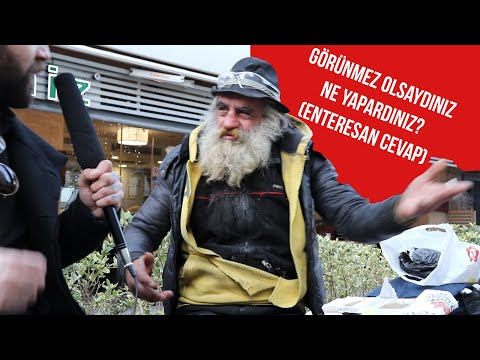 GÖRÜNMEZ OLSAYDINIZ NE YAPARDINIZ?