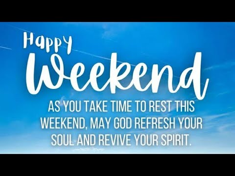 HAPPY WEEKEND BEAUTIFUL PEOPLE - YouTube