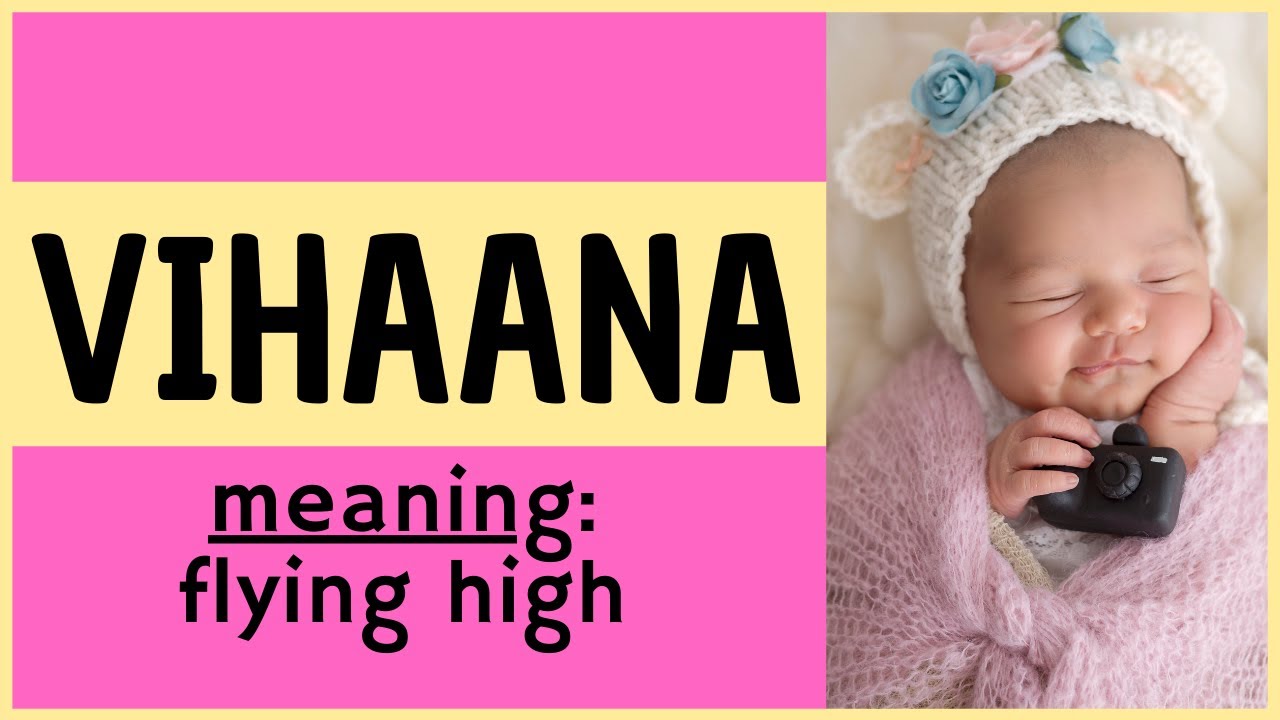 Vihaana - Vihaana Name Meaning – Vihaana Name Status - Indian baby girl ...