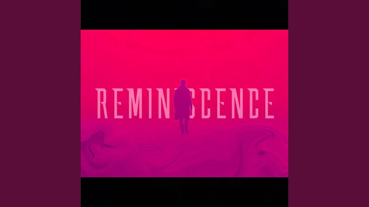 Reminiscence - YouTube