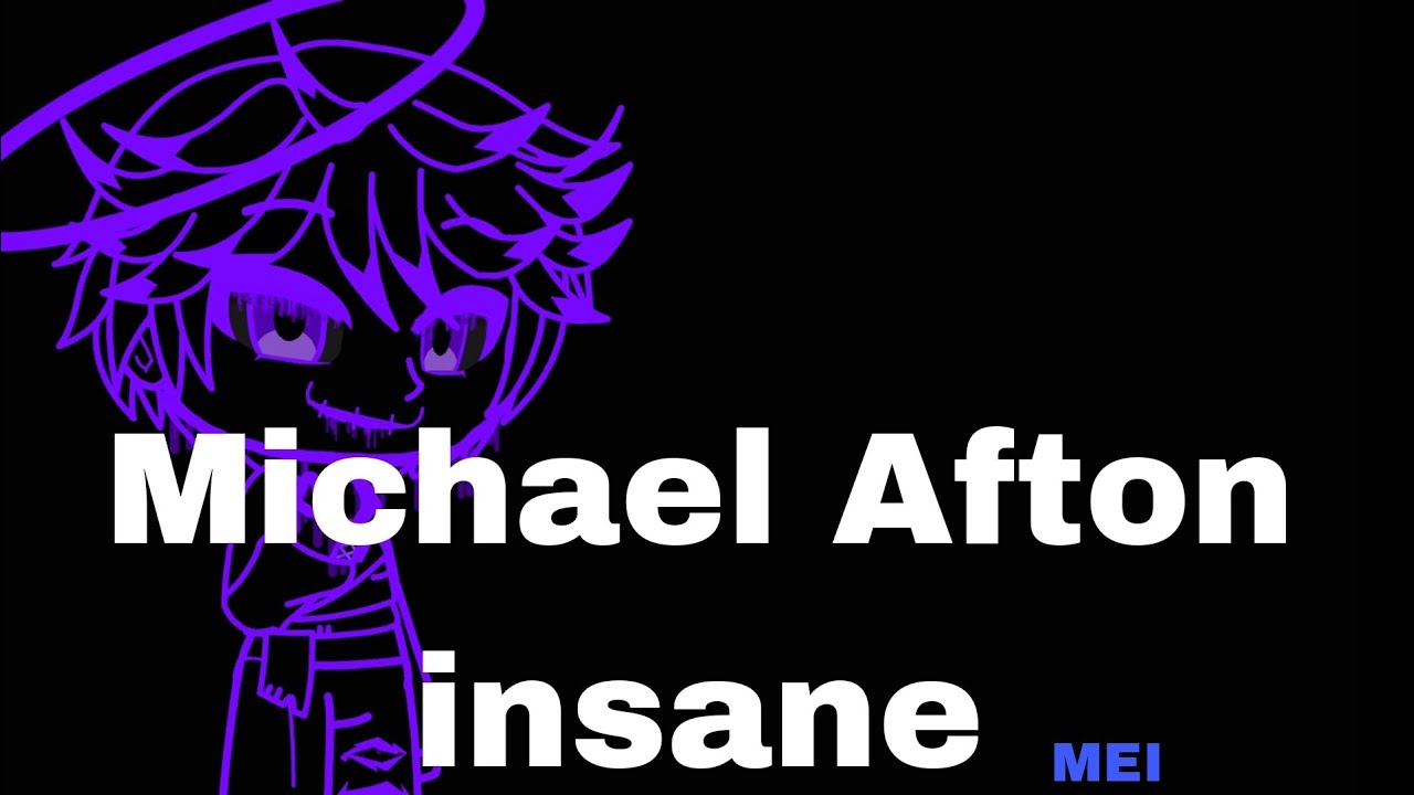 Michael Afton Insane // FNAF // Inspired by Shadows Glitch -0- // MEI ...