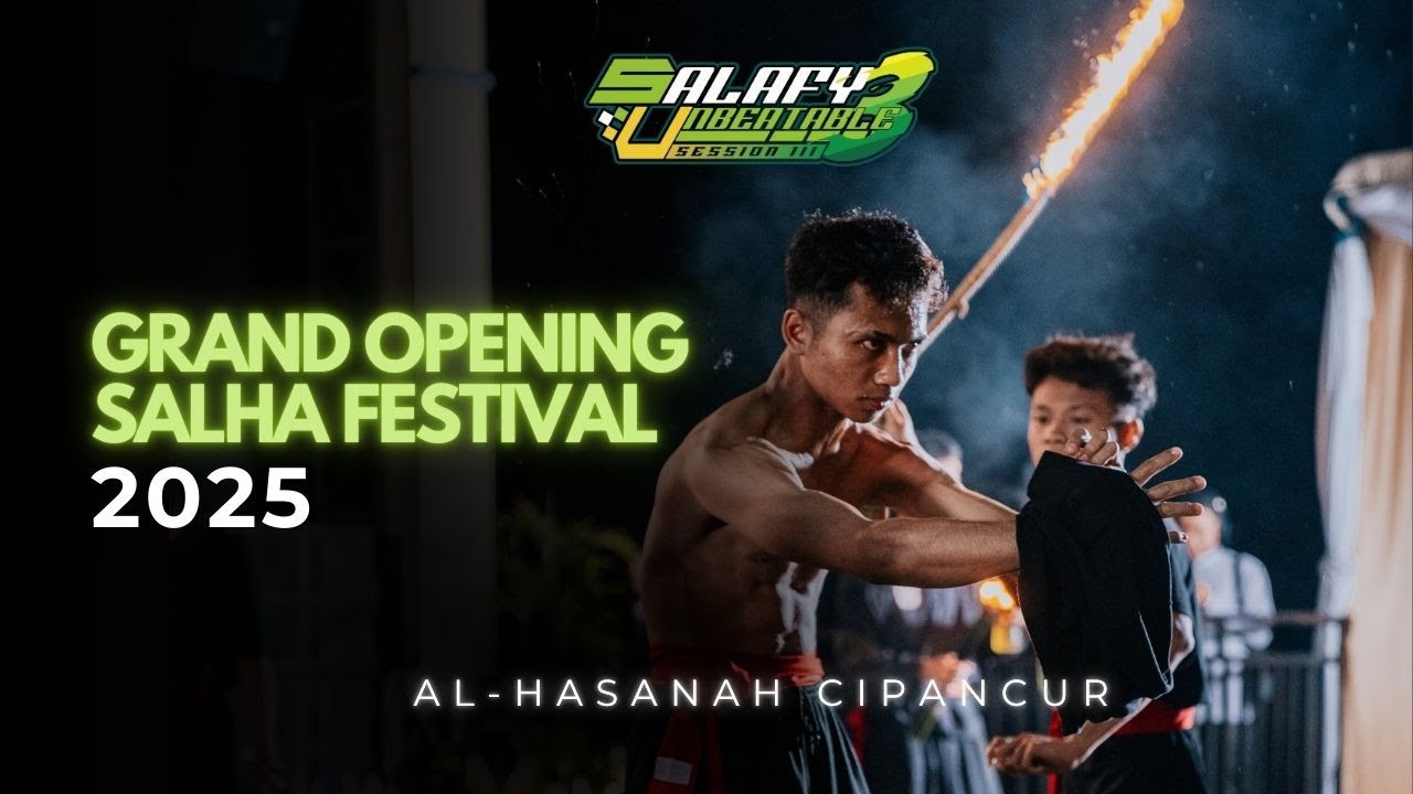 GRAND OPENING SALHA FESTIVAL - SALAFY UNBEATABLE 3 - YouTube