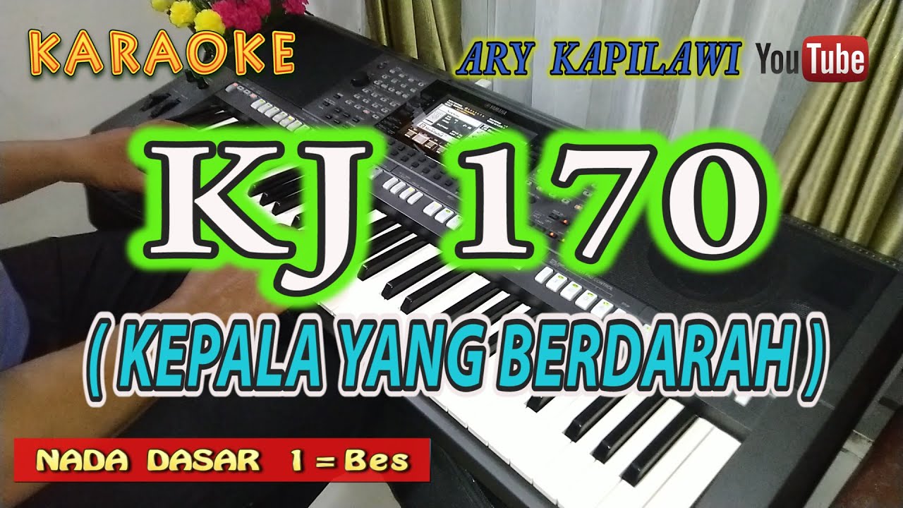 KJ 170 ( Kepala Yang Berdarah ) - YouTube