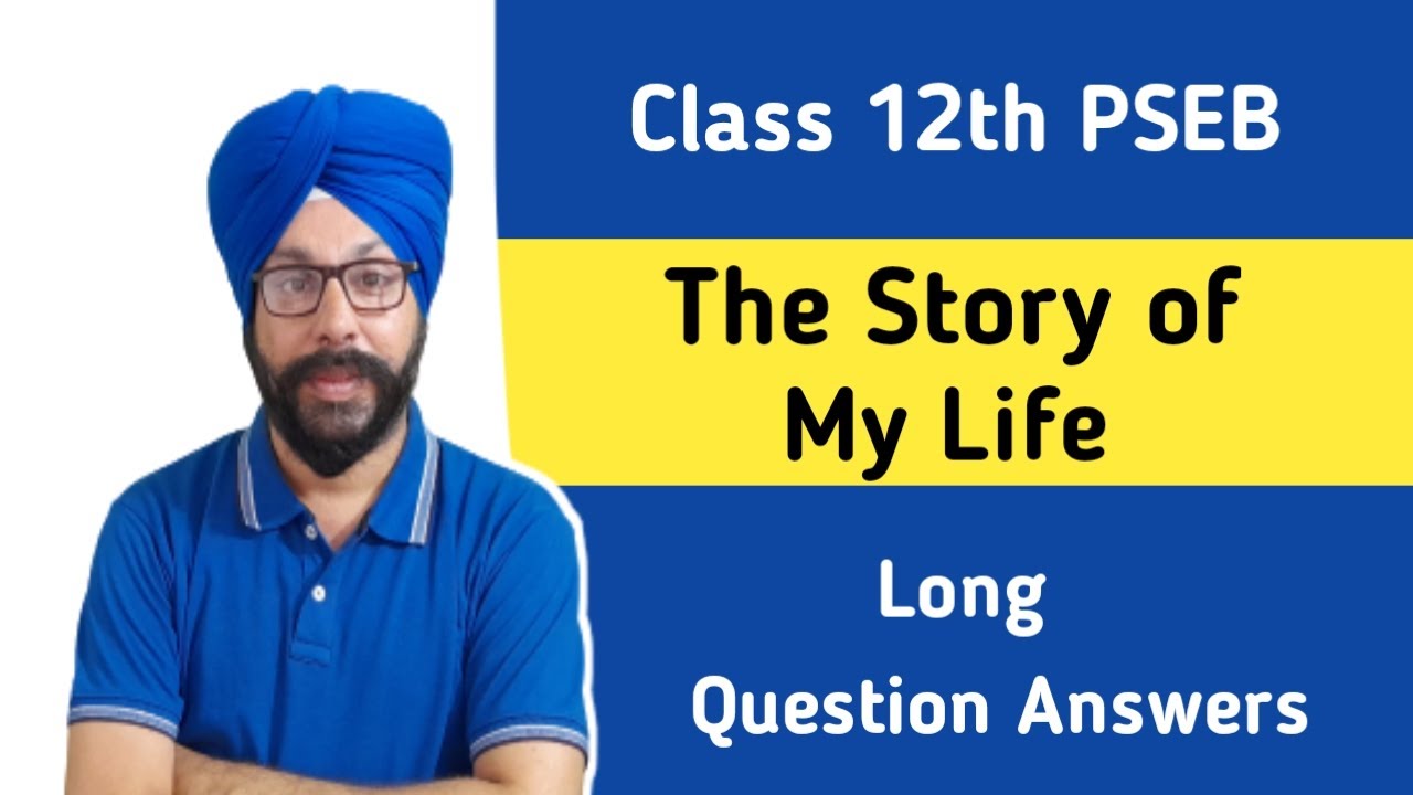 class 12 english chapter the story of my life question answer long pseb ...