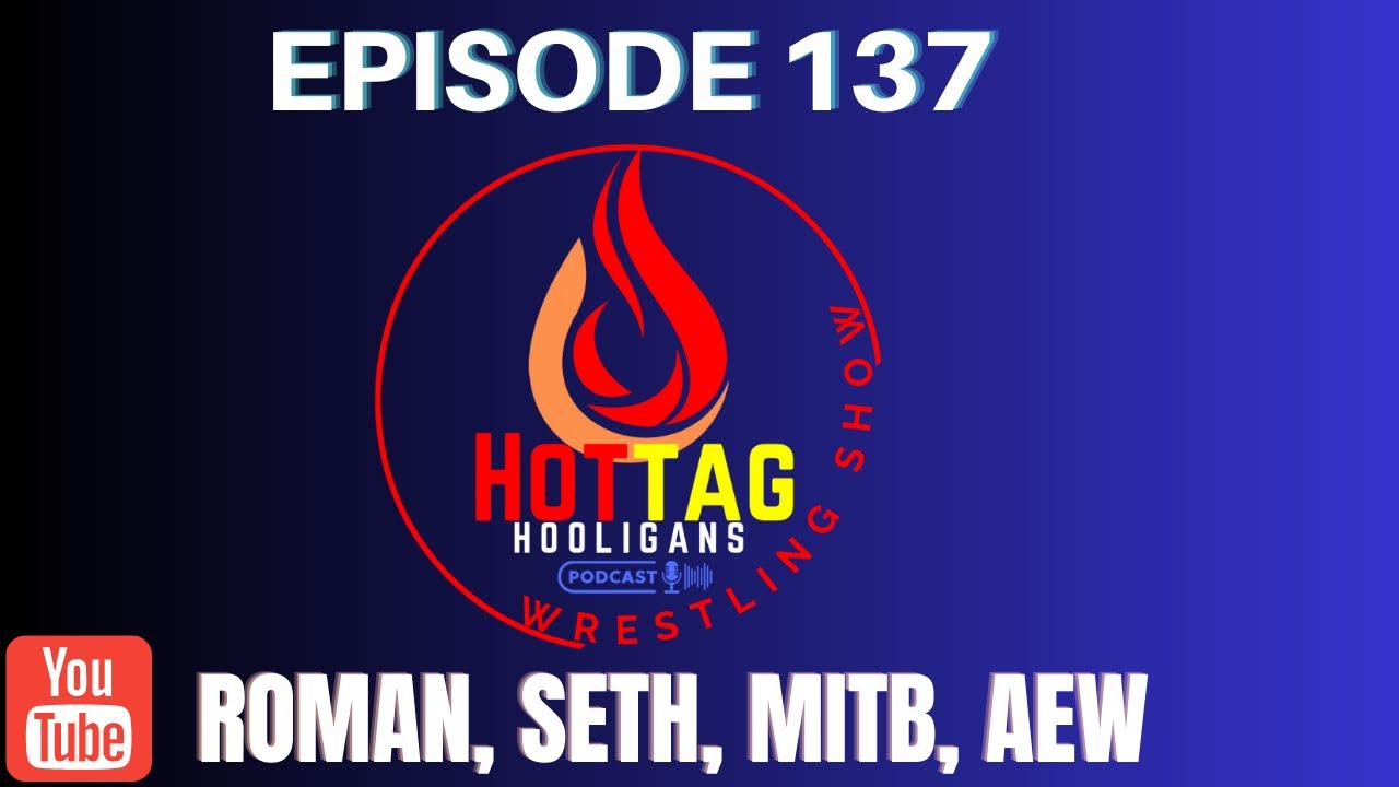 Reigns, Seth, WWE, AEW Episode 137 - YouTube