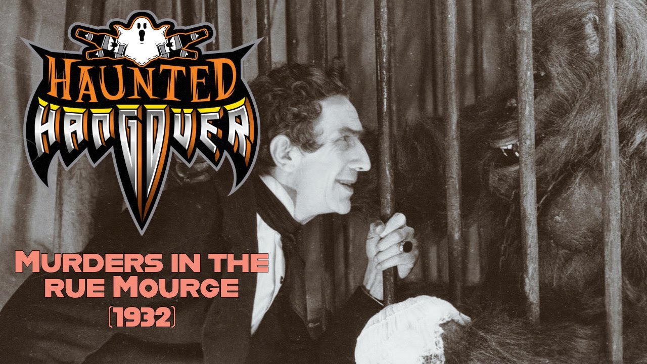 Universal Monsters: Murders in the Rue Morgue (1932) | Haunted Hangover ...