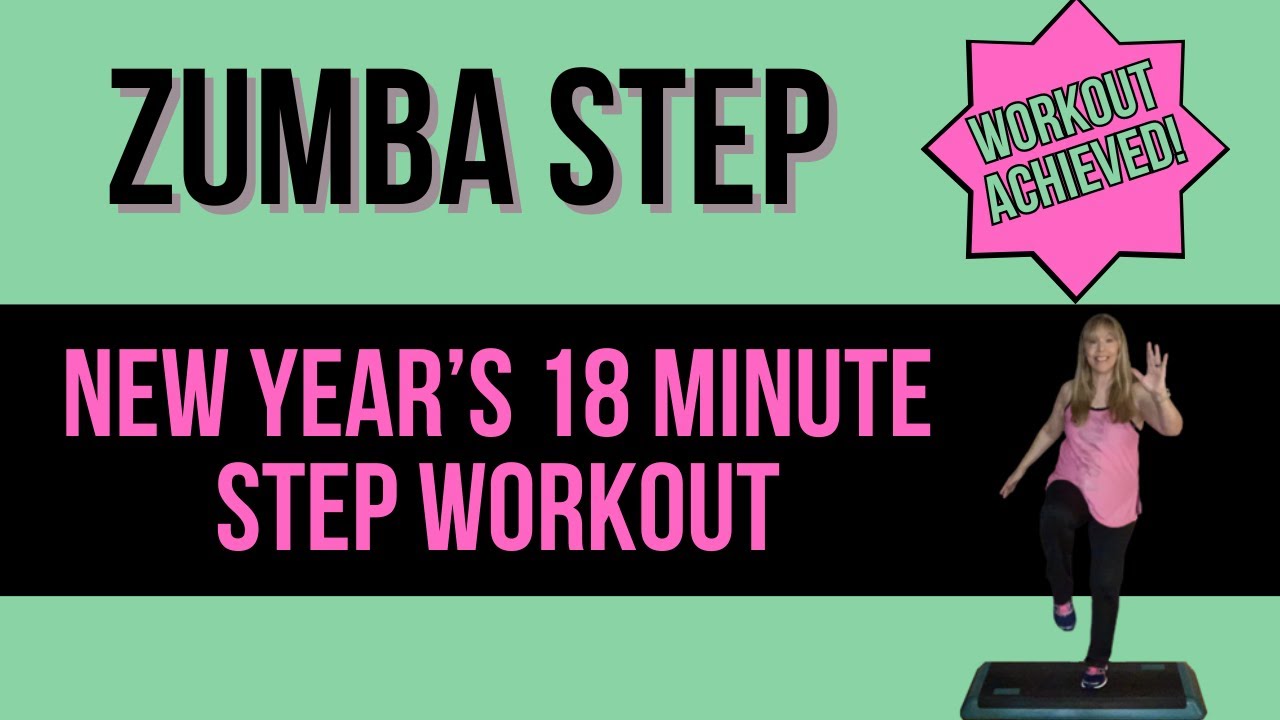 New Year's 18 Minute Step Workout / Zumba Step - YouTube