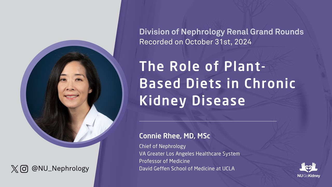 The Role of Plant-Based Diets in Chronic Kidney Disease – Connie Rhee ...