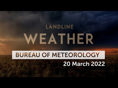 Weekly weather from the Bureau of Meteorology: Sunday 20 March, 2022