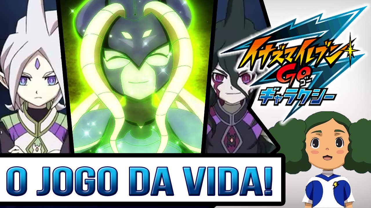 Inazuma Eleven GO Galaxy: Big Bang - #17 [Ratoniik] - O Jogo da Vida ...
