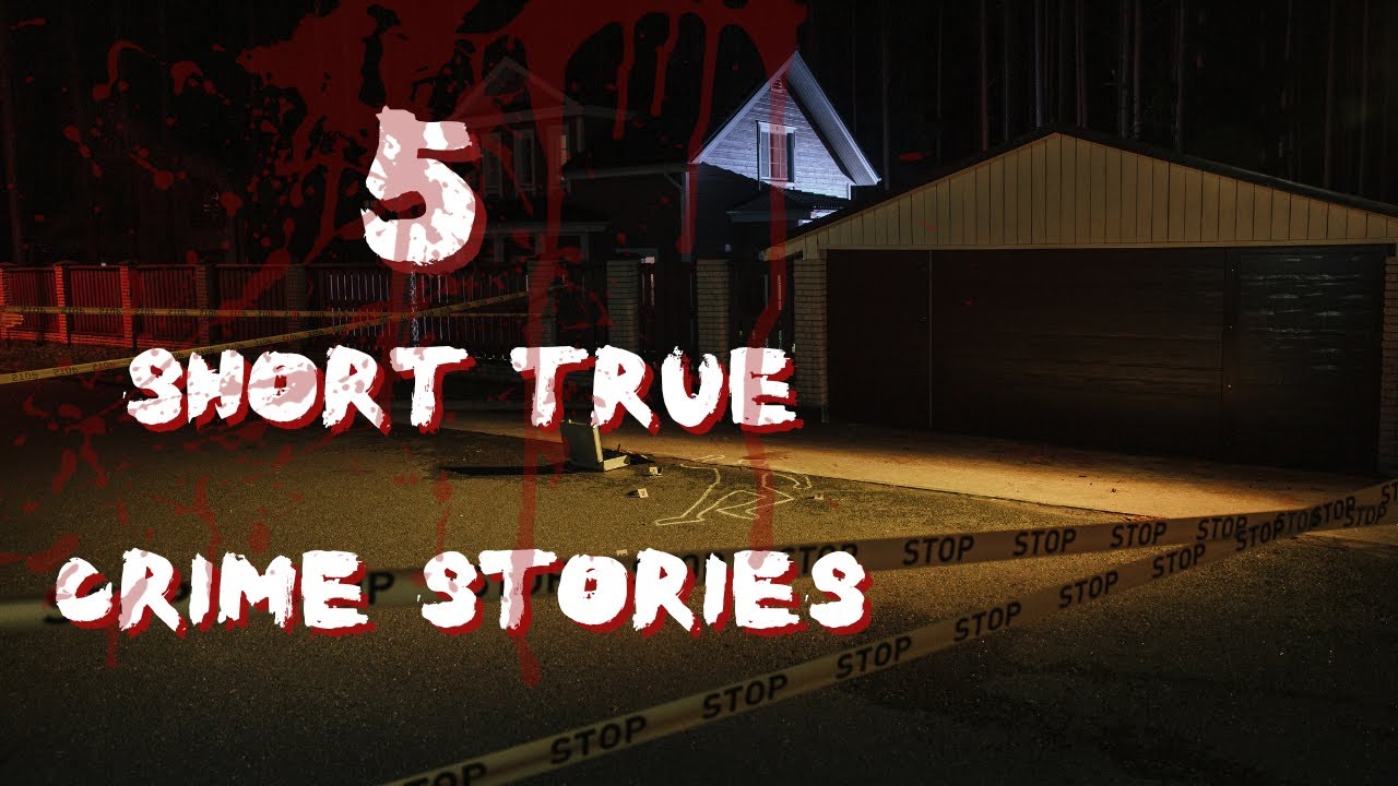 5 Short true crime stories - YouTube