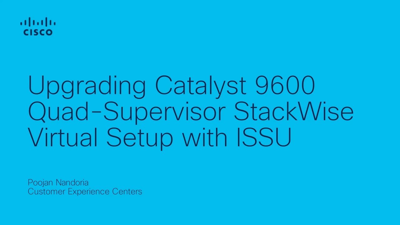 Upgrading Catalyst 9600 Quad-Supervisor StackWise Virtual with ISSU ...