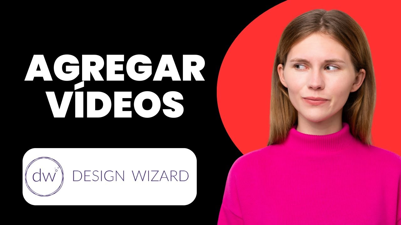 Cómo Agregar Videos En Design Wizard | Guía Paso a Paso - Tutorial de ...
