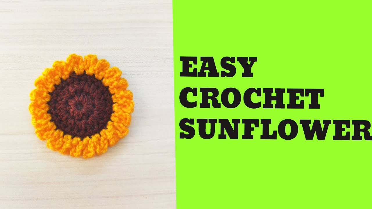 Easy Crochet Sunflower ( Beginner Friendly) - YouTube