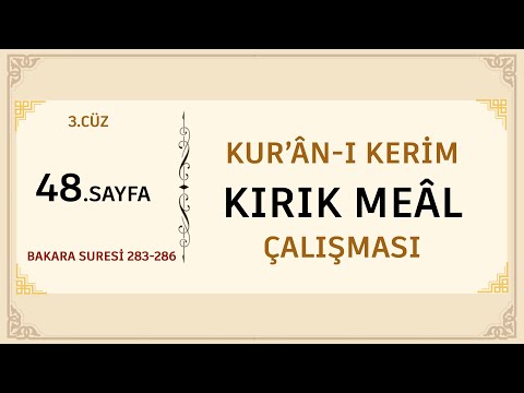 KUR'AN-I KERİM KIRIK MEAL ÇALIŞMASI 48.SAYFA (BAKARA SURESİ 283-286)